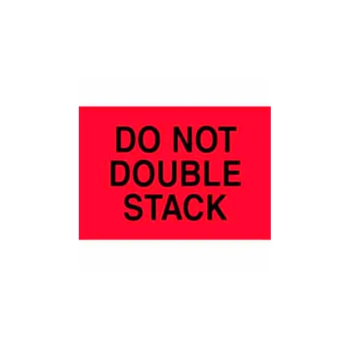 "Do Not Double Stack" Labels, 6"L x 4"W, Fluorescent Red, Roll of 500