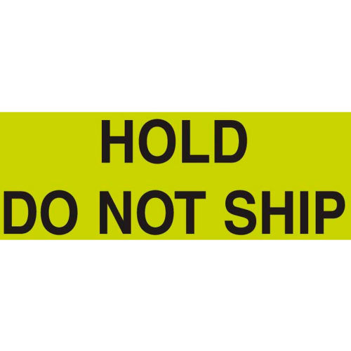 "Hold Do Not Ship" Labels, 5"L x 3"W, Fluorescent Green & Black, Roll ...