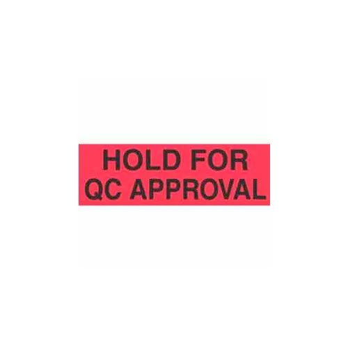 Paper Labels w/ "Hold for QC Approval" Print, 5"L x 3"W, Fluorescent ...