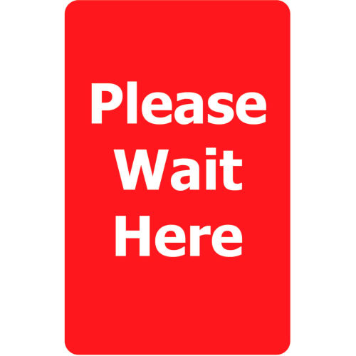 Tensabarrier® Classic Acrylic Sign, "Please Wait Here", 7"Wx11"H, Red/White