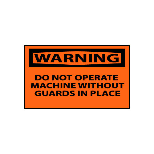 Machine Labels - Warning Do Not Operate Machine Without Guards
