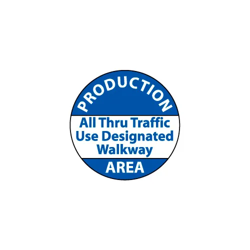 Walk On Floor Sign - Production Area All Through Traffic Use Designated ...
