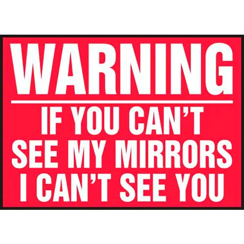AccuformNMC Warning If You Can't See My Mirrors I Can't See You Sign ...