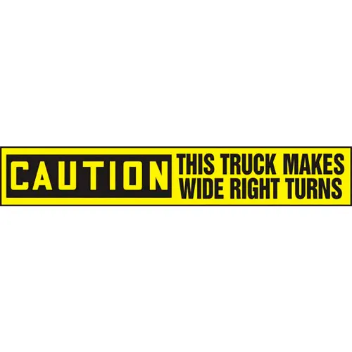 AccuformNMC Caution This Truck Makes Wide Right Turns Sign, Reflective ...