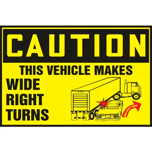 AccuformNMC Caution This Vehicle Makes Wide Right Turns Sign, Graphic ...