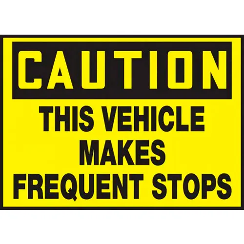 AccuformNMC Caution This Vehicle Makes Frequent Stops Sign, Adhesive ...
