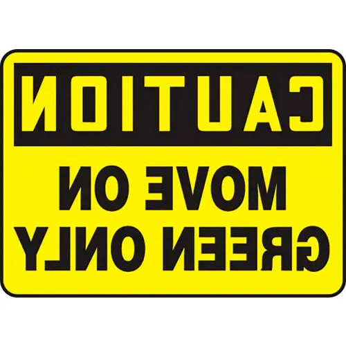AccuformNMC™ Caution Move On Green Only Sign, Mirror Image, Aluminum ...