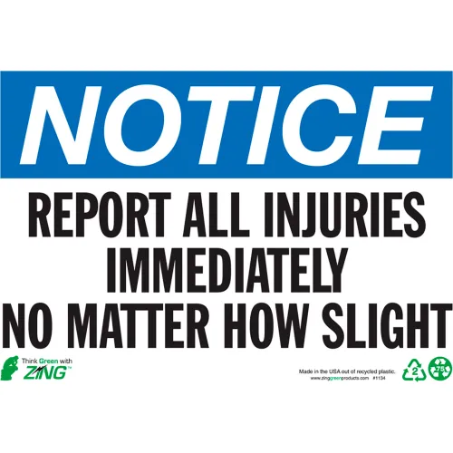Zing Eco Safety Sign, Notice Report All Injuries Immediately No..., 10 ...