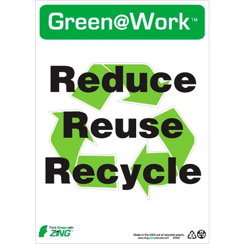Zing Green at Work Sign, Reduce, Reuse Recycle with Recycle Symbol, 10 ...