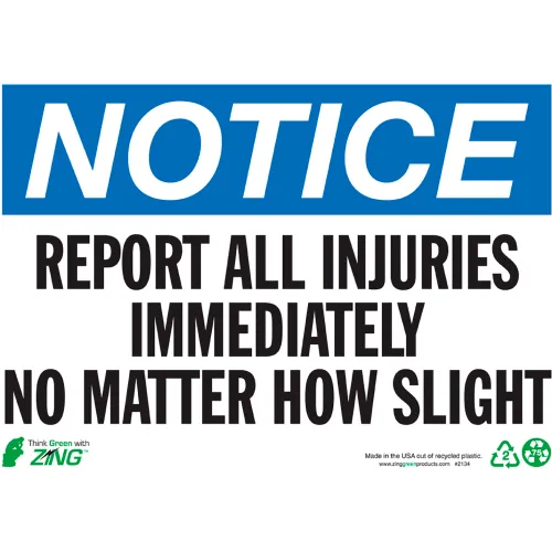 Zing Eco Safety Sign, Notice Report All Injuries, 14"W x 10"H, Recycled ...